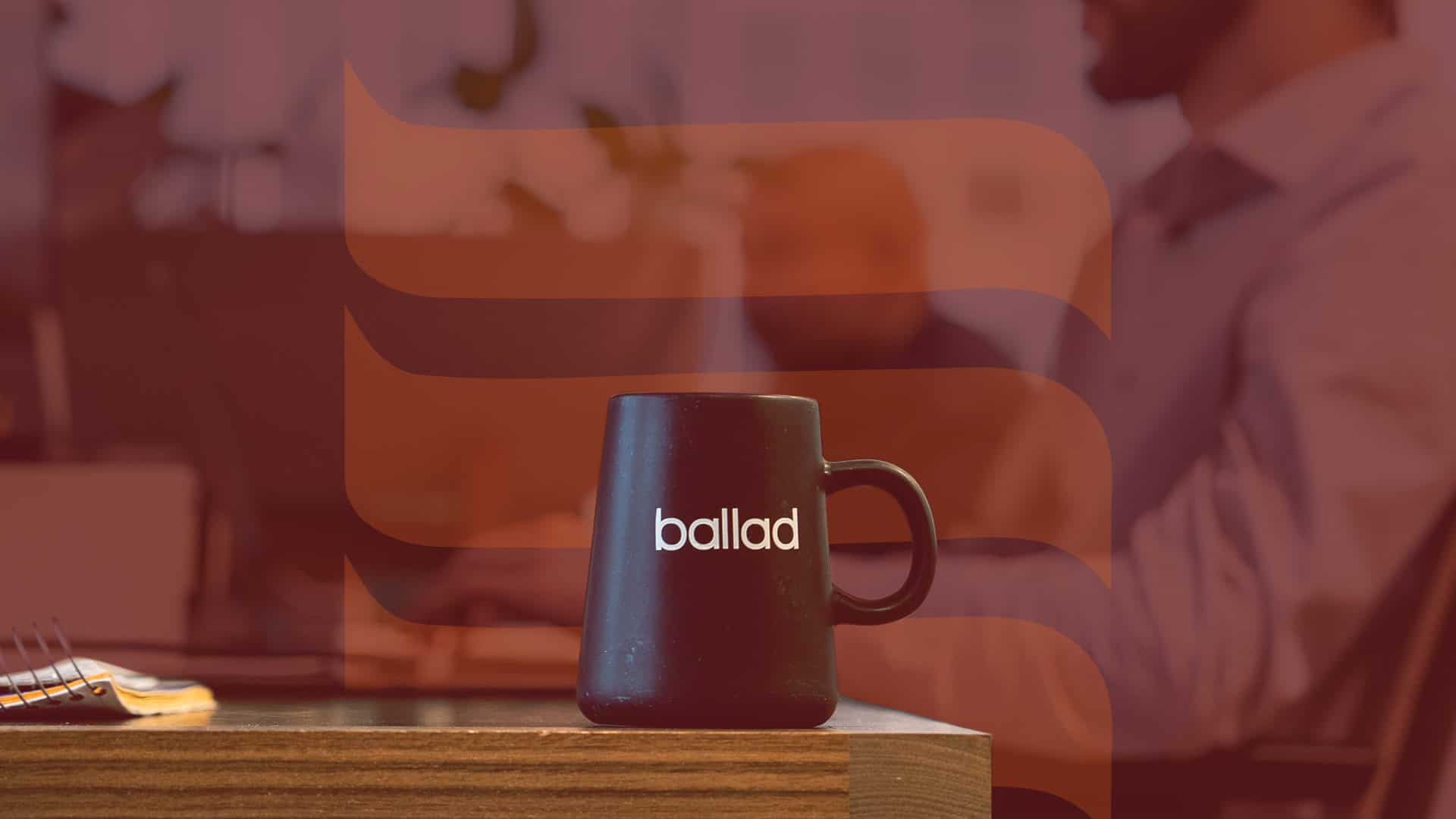 Meet The Ballad Team - Ballad Group